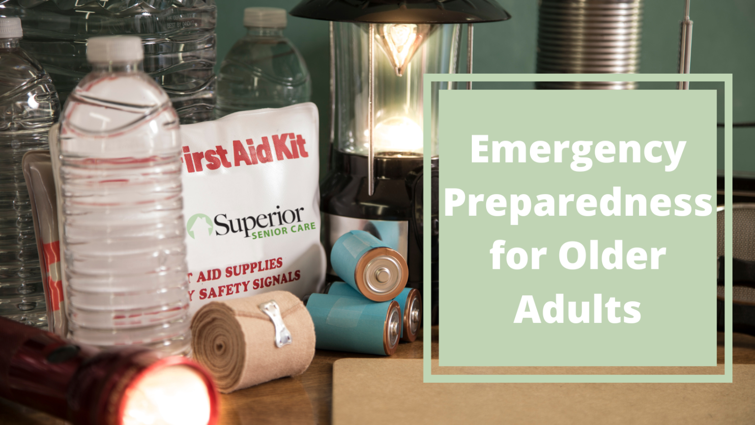 Emergency Preparedness for Older Adults – Superior Senior Care
