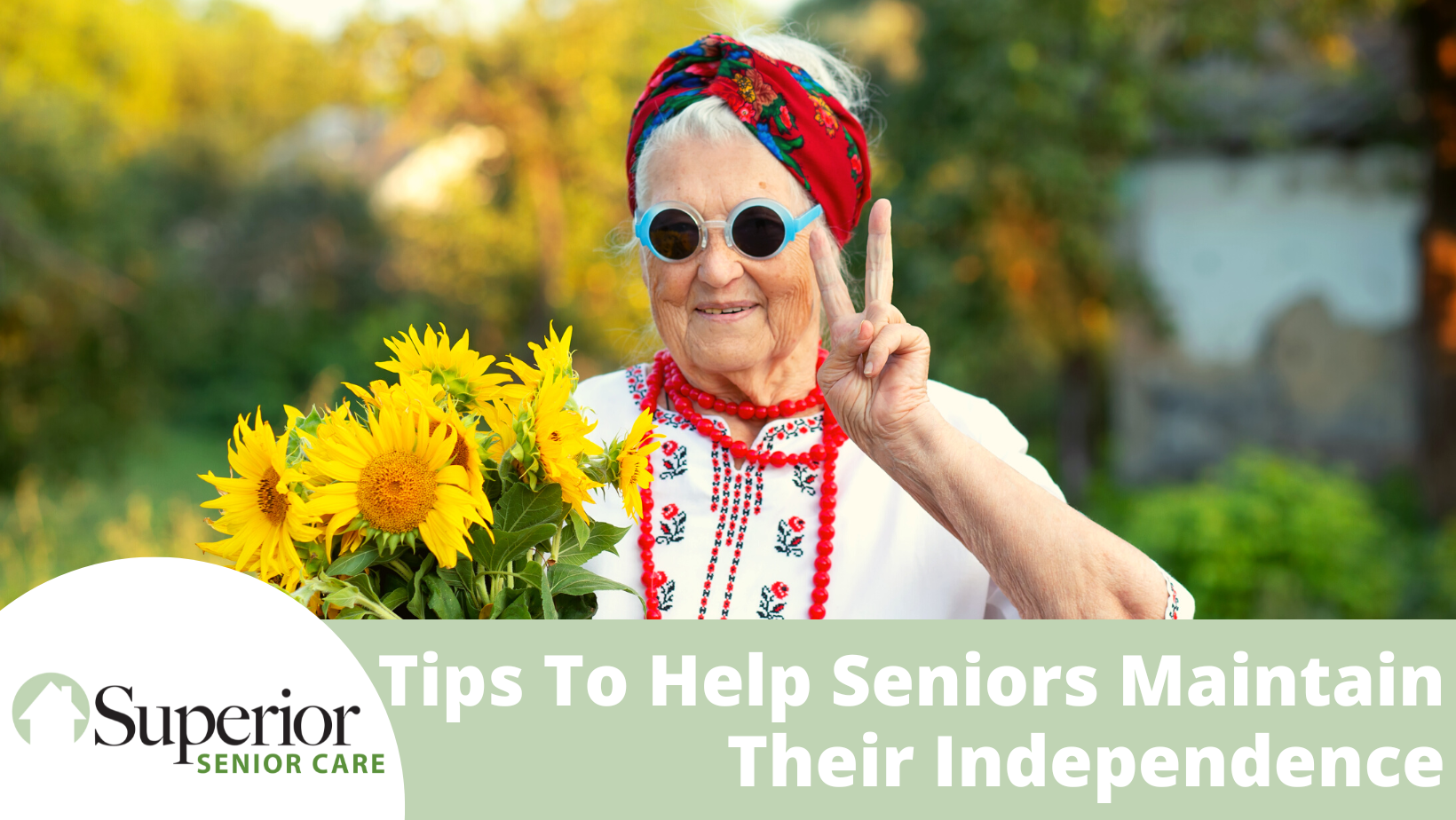 Tips To Help Seniors Maintain Their Independence – Superior Senior Care